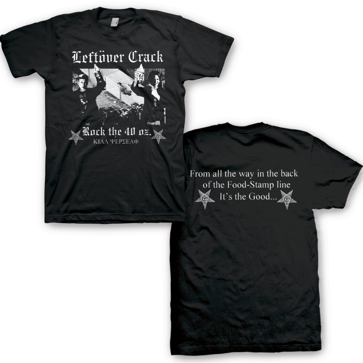 Leftover Crack Rock The 40 oz. T-Shirt - VISION MERCH